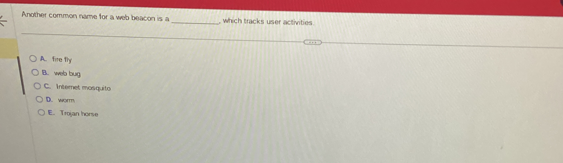 Solved Another common name for a web beacon is a which | Chegg.com