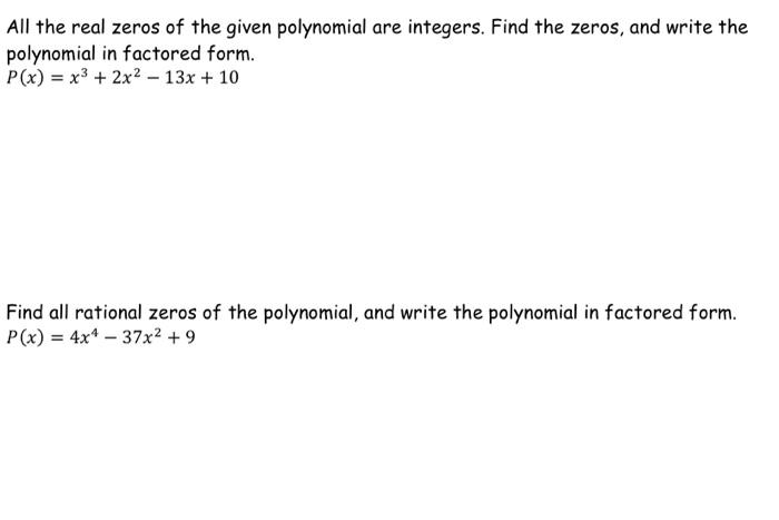 Solved All the real zeros of the given polynomial are | Chegg.com