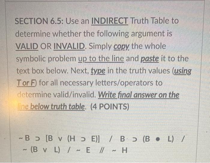 Solved SECTION 6.5: Use an INDIRECT Truth Table to determine | Chegg.com