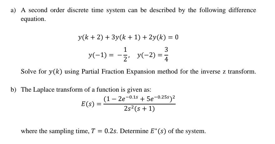 Solved A A Second Order Discrete Time System Can Be
