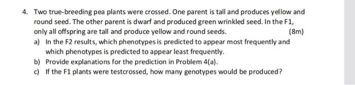 Solved 4. Two true-breeding pea plants were crossed. One | Chegg.com