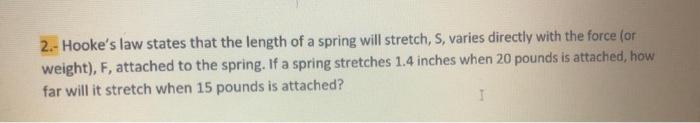 Solved 2.- Hooke's law states that the length of a spring | Chegg.com