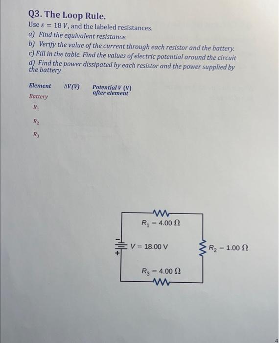 Solved Q3. The Loop Rule. Use ε=18 V, and the labeled | Chegg.com