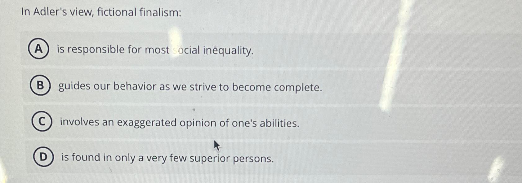 Solved In Adler's view, fictional finalism:is responsible | Chegg.com