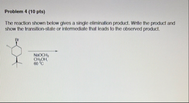 Solved Problem 4 ( 10 ﻿pts )The reaction shown below gives a | Chegg.com