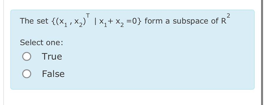 Solved The set {(x1,x2)TT|x1+x2=0} ﻿form a subspace of | Chegg.com