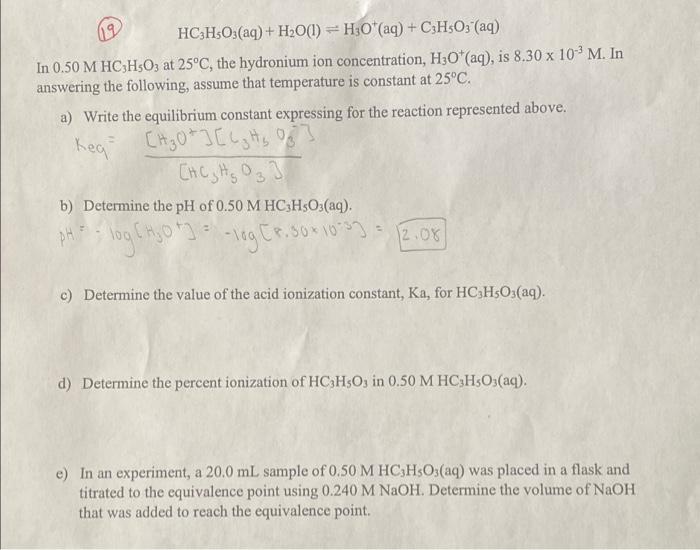 Solved + 19 HC3H5O3(aq) + H2O(l) = H3O+ (aq) + C;H03" (aq) | Chegg.com