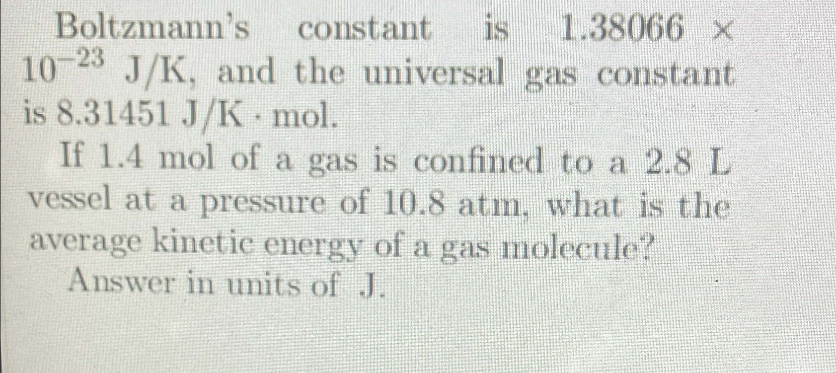 Solved Boltzmann's constant is 1.38066× 10-23JK, ﻿and the | Chegg.com