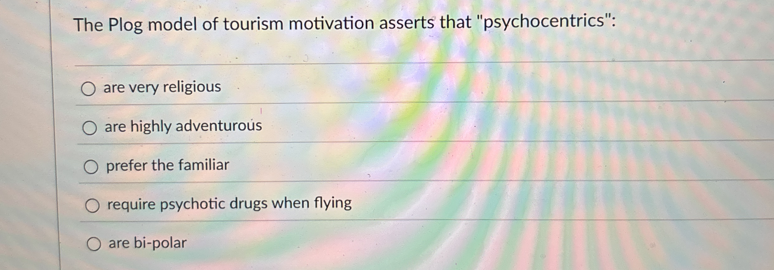 Solved The Plog model of tourism motivation asserts that | Chegg.com