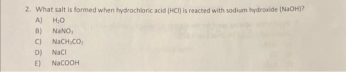 Solved 2. What salt is formed when hydrochloric acid (HCl) | Chegg.com
