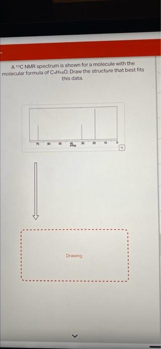 Solved A 13C NMR spectrum is shown for a molecule with the | Chegg.com