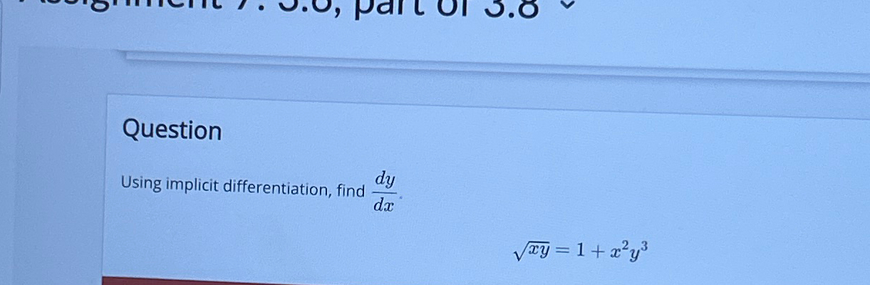 Solved QuestionUsing implicit differentiation, find | Chegg.com