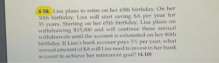 Solved 4-58. Lisa plans to retire on her 65 th birthday. On | Chegg.com