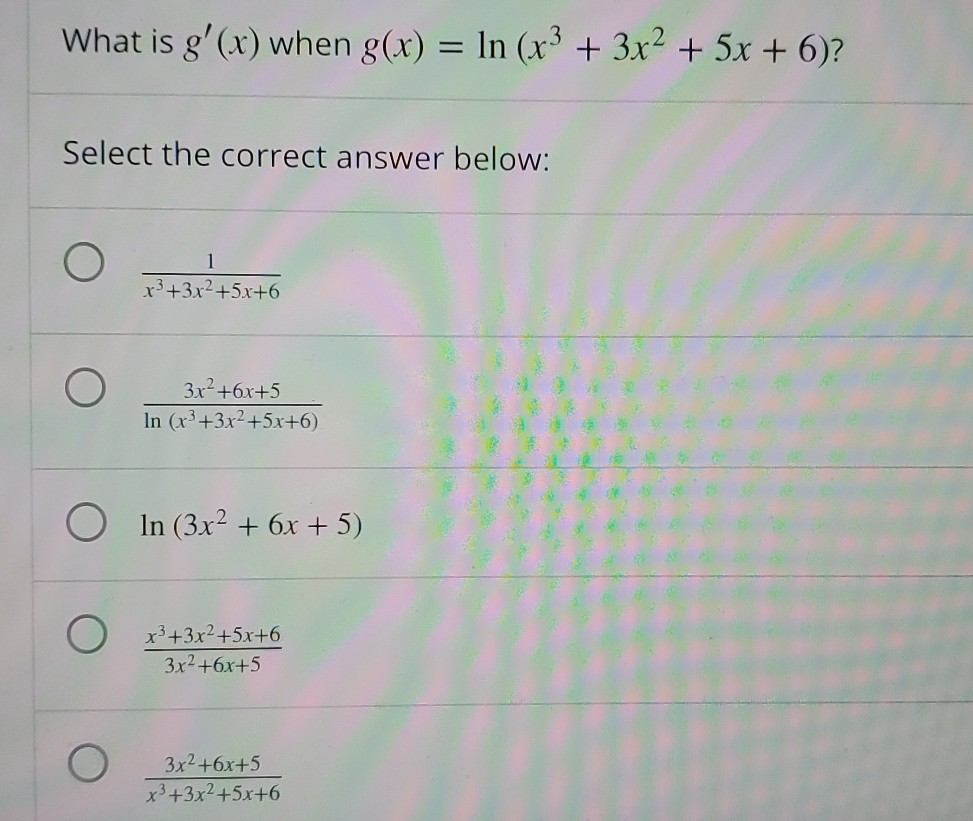 Solved What is g'(x) when g(x) = ln (x3 + 3x2 + 5x + 6)? | Chegg.com