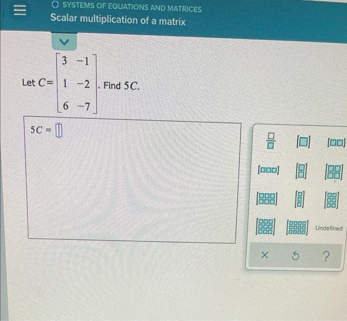 Solved = O SYSTEMS OF EQUATIONS AND MATRICES Scalar | Chegg.com
