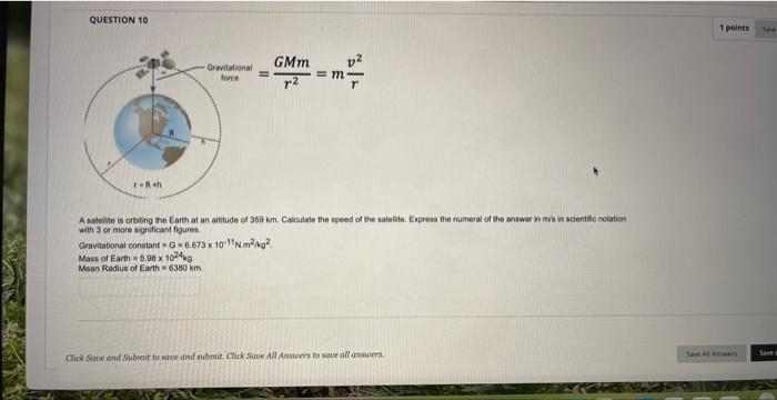 Solved QUESTION 10 A salelite is orbiting the Earti at an | Chegg.com