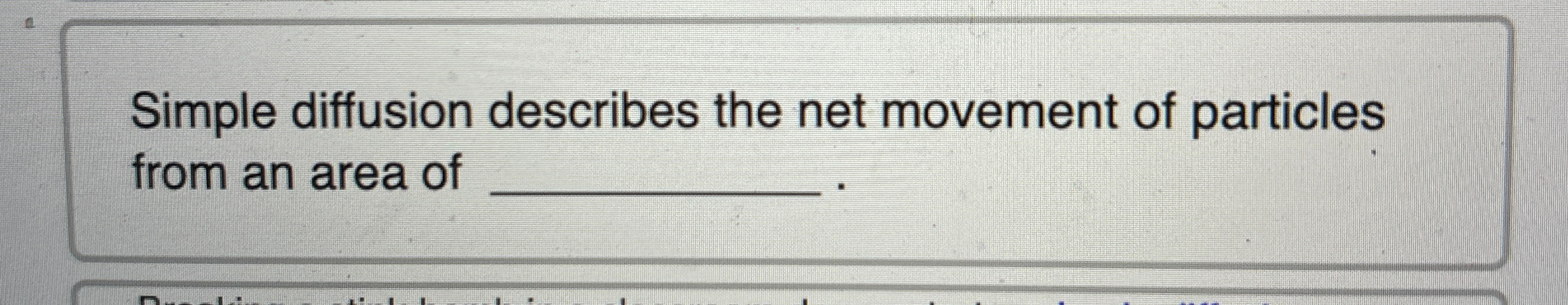 Solved Simple diffusion describes the net movement of | Chegg.com