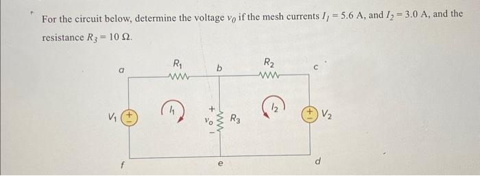 Solved For the circuit below, determine the voltage v0 if | Chegg.com