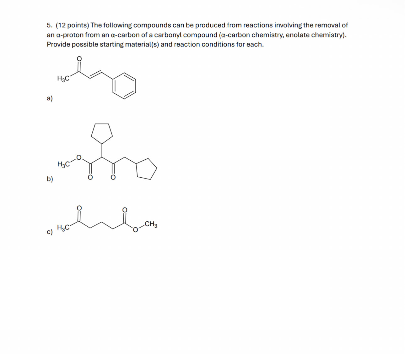 Solved (12 ﻿points) ﻿The following compounds can be produced | Chegg.com