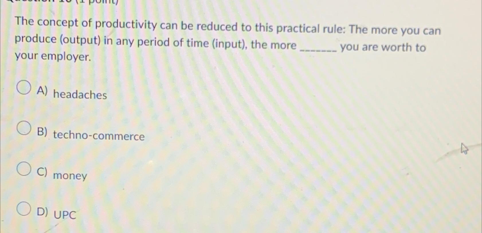 Solved The concept of productivity can be reduced to this | Chegg.com