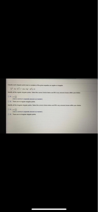Solved OA O. There OA Classify each singular point (real | Chegg.com