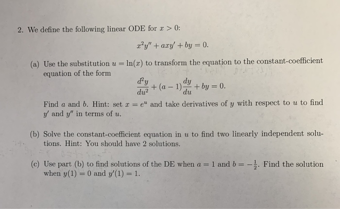 Solved 2. We define the following linear ODE for x > 0: x?y" | Chegg.com