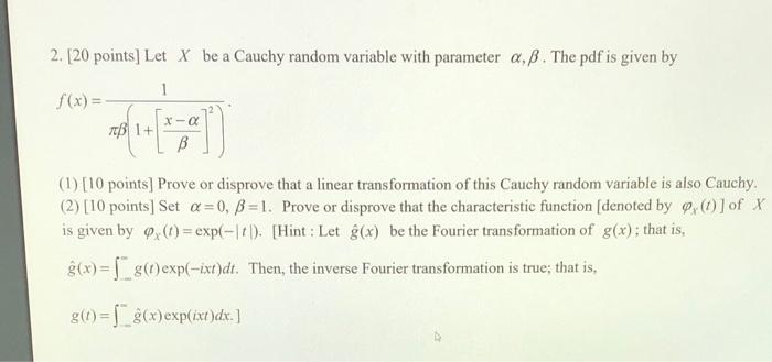 Solved 2. [20 points) Let X be a Cauchy random variable with | Chegg.com