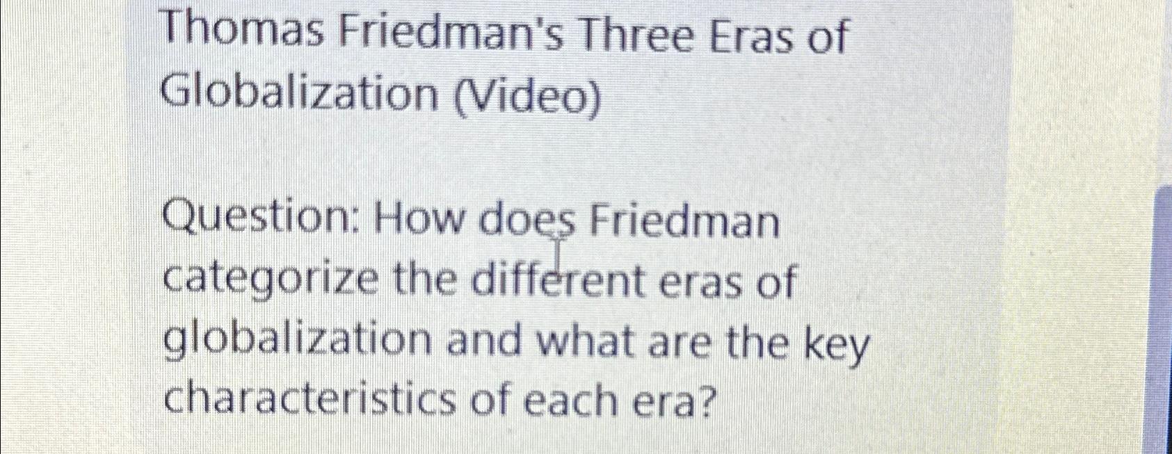 Solved Thomas Friedman's Three Eras of Globalization | Chegg.com