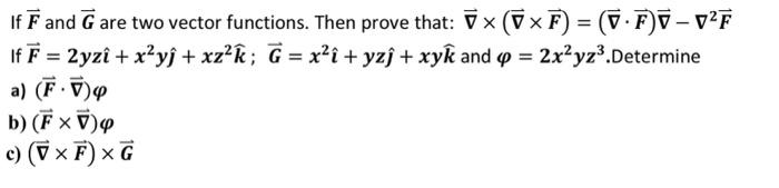 Solved If F and G are two vector functions. Then prove that: | Chegg.com