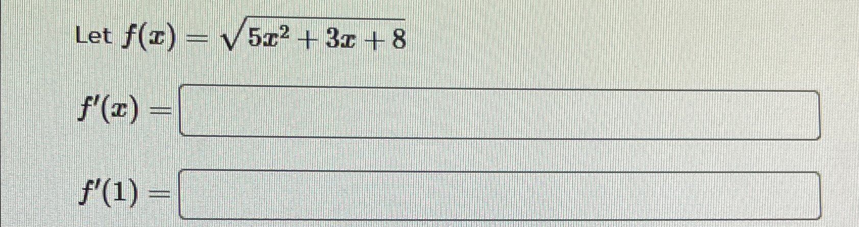 Solved Let f(x)=5x2+3x+82f'(x)=f'(1)= | Chegg.com