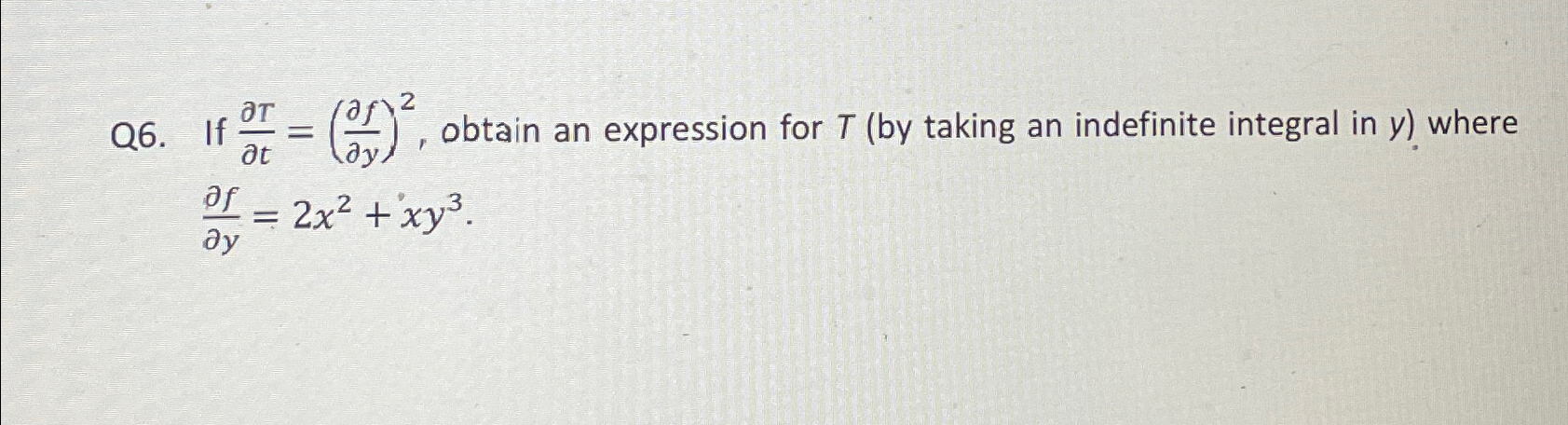 Solved Q6. ﻿If delTdelt=(delfdely)2, ﻿obtain an expression | Chegg.com