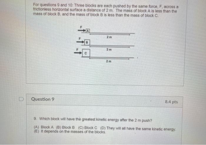 Solved For questions 9 and 10: Three blocks are each pushed | Chegg.com