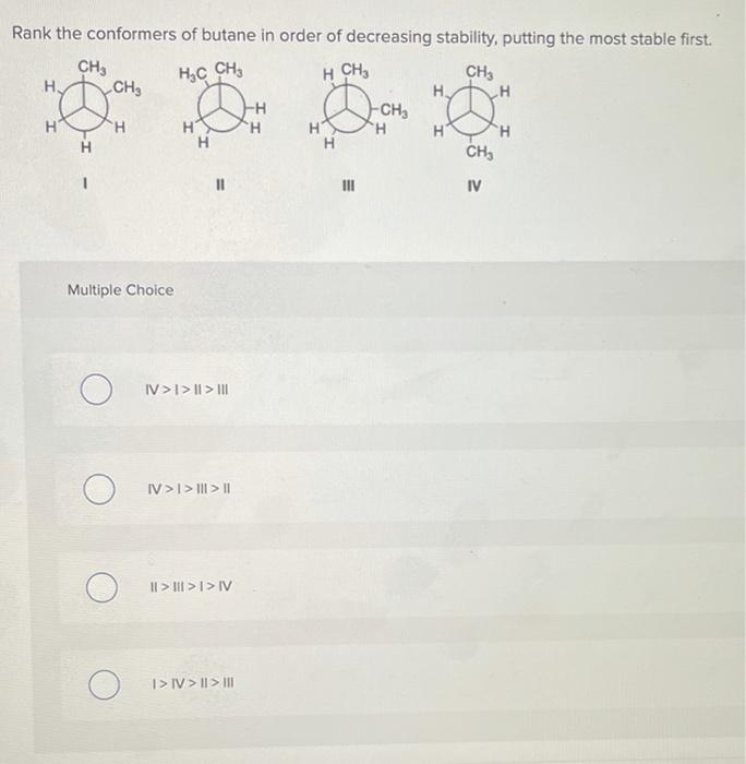 Solved Rank the conformers of butane in order of decreasing | Chegg.com