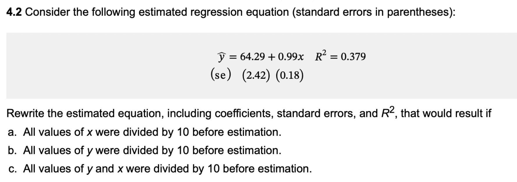 Solved 4.2 ﻿Consider the following estimated regression | Chegg.com