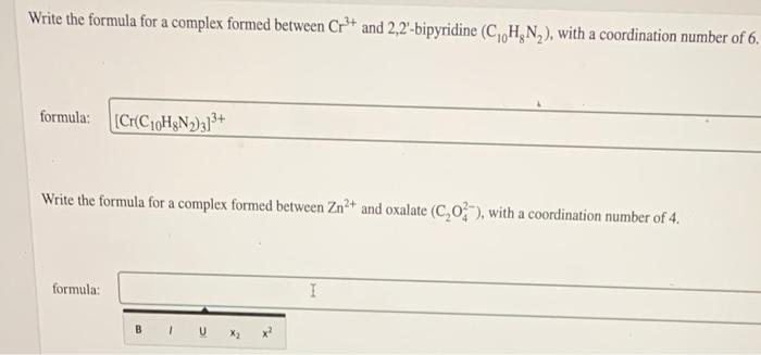 Solved Write the formula for a complex formed between Cr3+ | Chegg.com