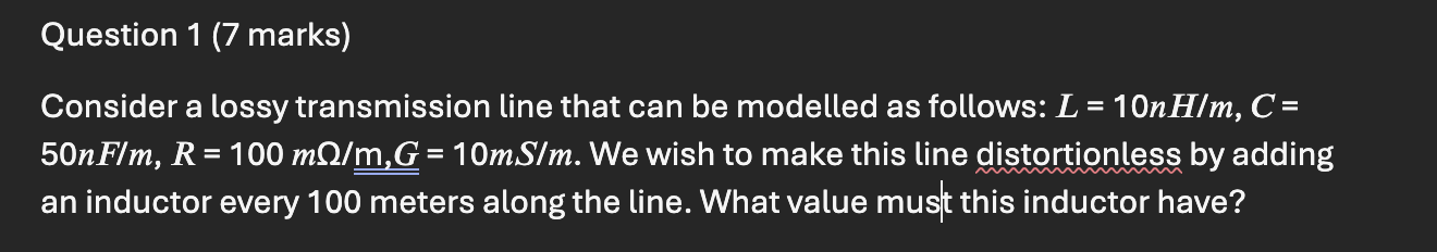 Solved Question 1 (7 ﻿marks)Consider a lossy transmission | Chegg.com