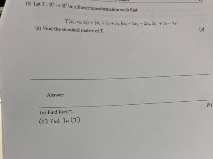 Solved 8) Let T:R3→R3 be a linear transformation such that | Chegg.com