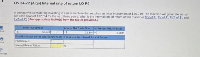 Solved p=∣1−1(1+i)n∣iQS 24-22 (Algo) Internal rate of return | Chegg.com