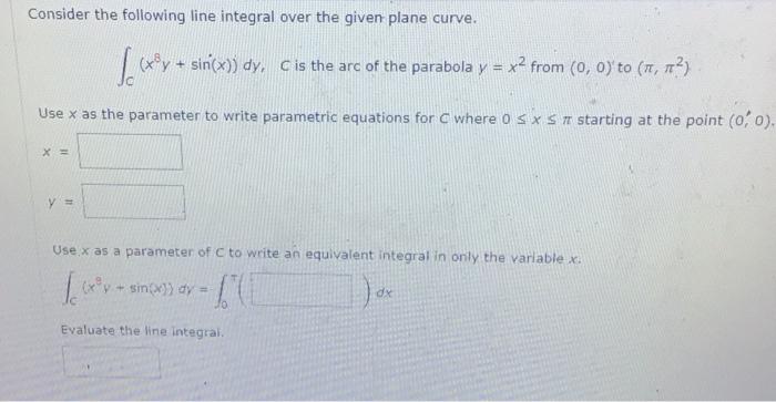 Solved Consider the following line integral over the given | Chegg.com