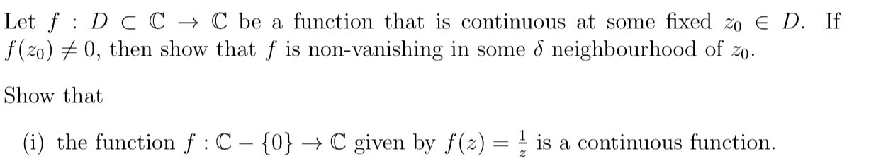 Solved Let f:DsubC→C ﻿be a function that is continuous at | Chegg.com