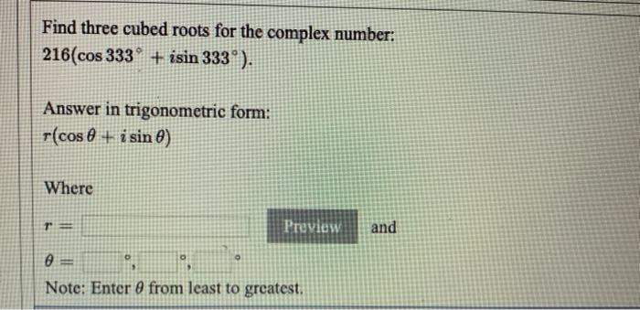 Solved Find three cubed roots for the complex number: | Chegg.com