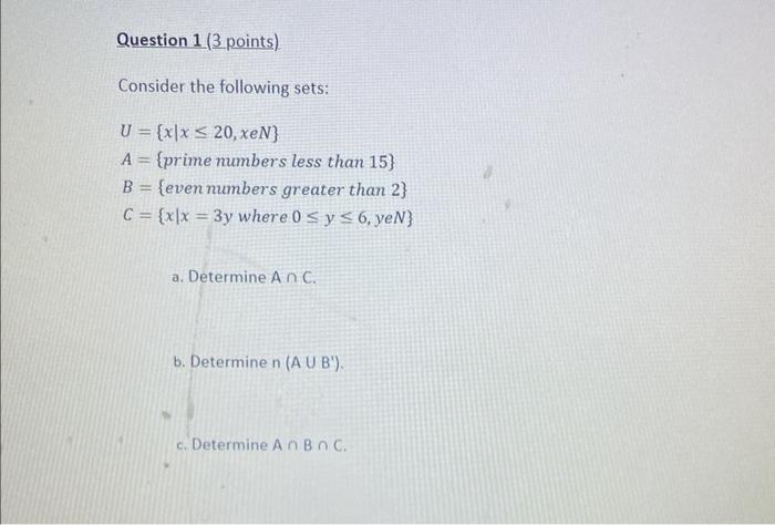 Solved Consider the following sets: U={x∣x≤20,xeN}A={ prime | Chegg.com