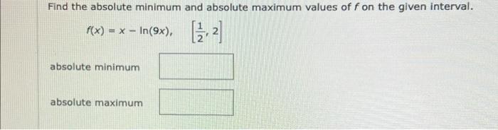 Solved Find the absolute minimum and absolute maximum values | Chegg.com