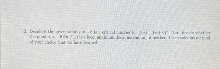 Solved 2. Decide if the given value x=−6 is a critical | Chegg.com