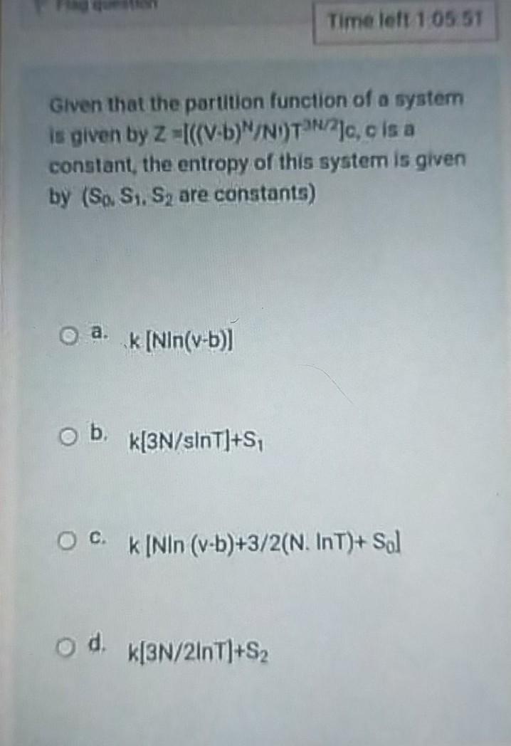 Solved Time left 1 05 51 Given that the partition function | Chegg.com