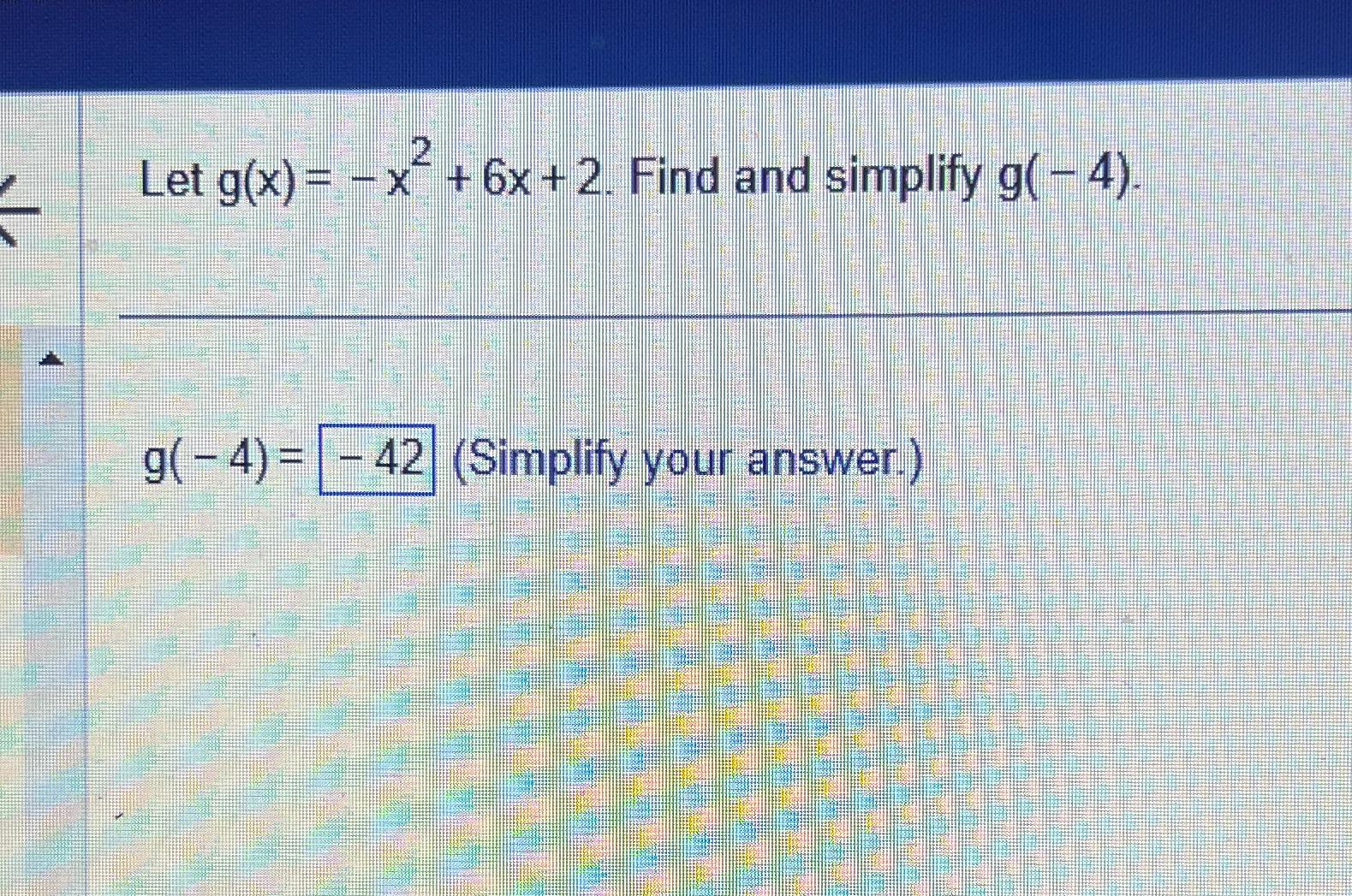 Solved Let g(x)=-x2+6x+2. ﻿Find and simplify | Chegg.com