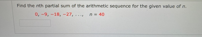 Solved Find the nth partial sum of the arithmetic sequence | Chegg.com