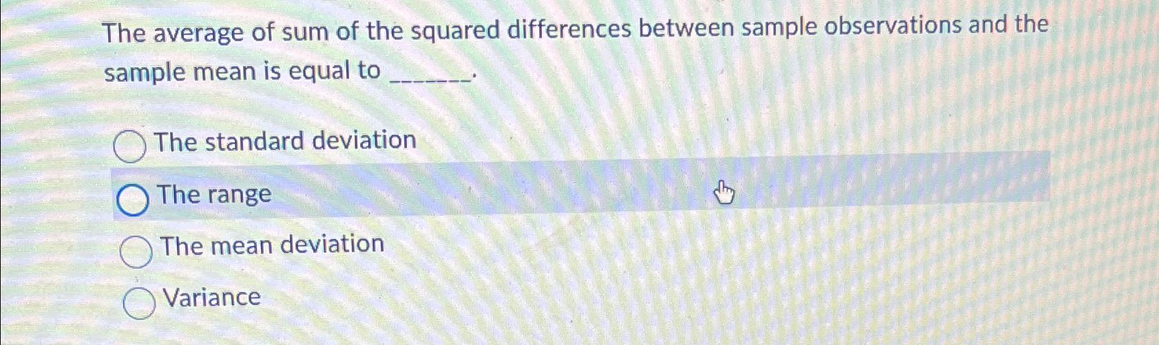 Solved The average of sum of the squared differences between | Chegg.com
