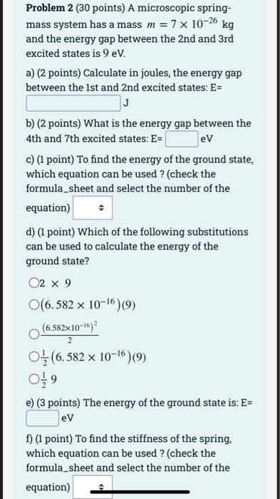 Solved Problem 2 (30 points) A microscopic spring- mass | Chegg.com