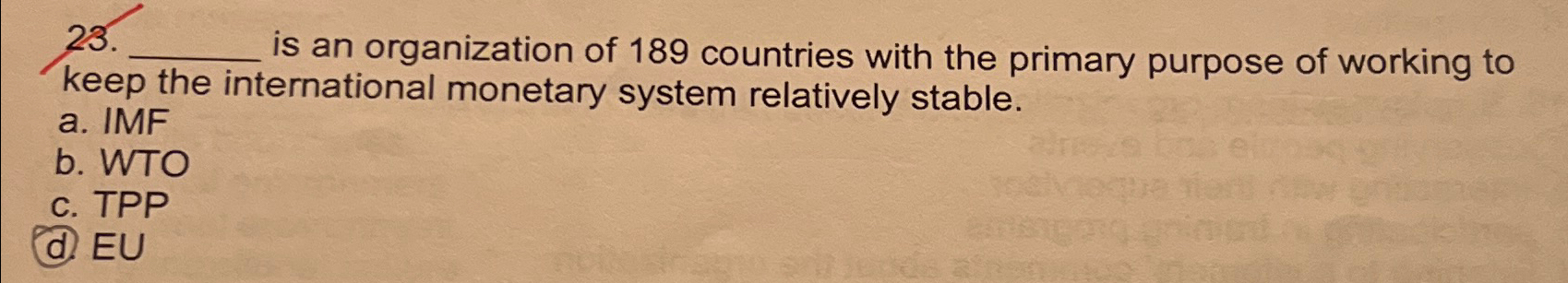 Solved 23is an organization of 189 ﻿countries with the | Chegg.com